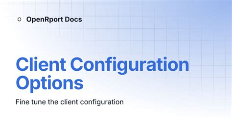 Client Configuration Options Openrport Docs