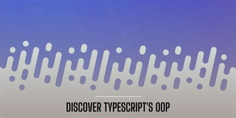 Exploring Object Oriented Programming Typescript Examples Dev Community
