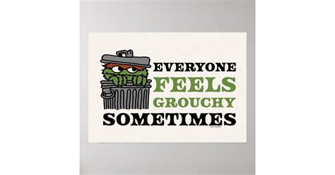 Sesame Street Oscar The Grouch Feels Grouchy Poster Zazzle