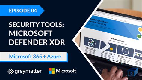 Microsoft 365 And Azure Security Tools Microsoft Defender Xdr Grey