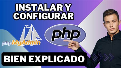 CÓmo Instalar Php Y Phpmyadmin Correctamente ¡hazlo Bien Youtube