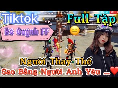 Tik Tok Free Fire Phim ngắn Người Thay Thế sao bằng người anh yêu