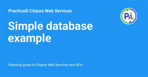 Simple Database Example Practicalli Clojure Web Services