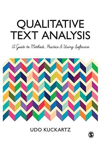 Qualitative Text Analysis A Guide To Methods Practice And Using