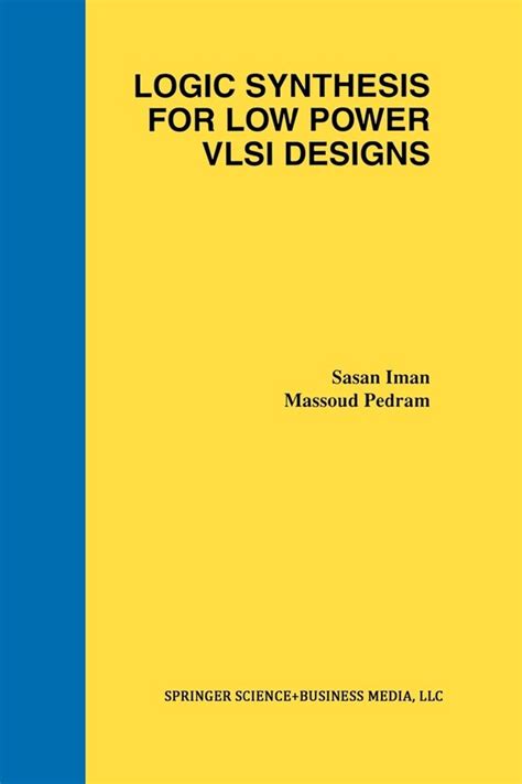 Logic Synthesis For Low Power Vlsi Designs Indigo