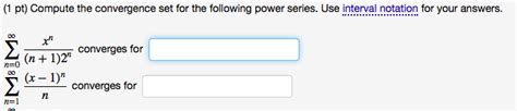 Solved Compute The Convergence Set For The Following Power Chegg