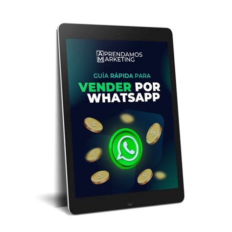 Cómo vender por WhatsApp sin importar tu negocio 13 Tips prácticos