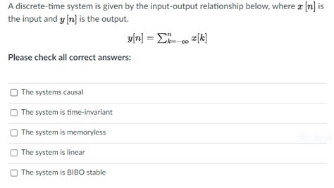 Solved A Discrete Time System Is Given By The Input Output