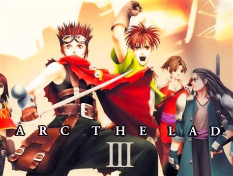 Arc The Lad Iii Complete Walkthrough Step By Step Guide