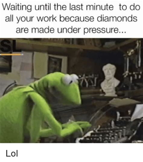 Waiting Until The Last Minute Meme City