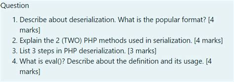 Solved Question 1 Describe About Deserialization What Is