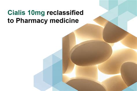 Mhra Reclassifies Cialis Together Tablets To A Pharmacy Medicine Govuk