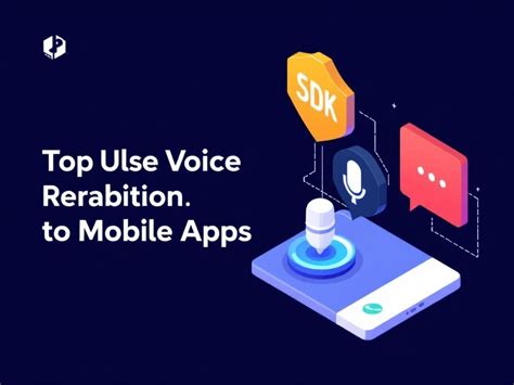 Top Voice Recognition Sdks For Mobile Apps In 2025