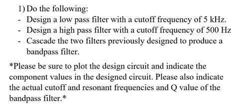 Solved Do The Following Design A Low Pass Filter With Chegg Com