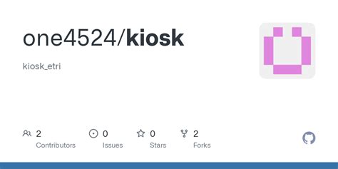 Github One Kiosk Kiosk Etri
