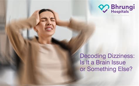 N0 1 Manage Dizziness Safely With Bhrungi Hospitals Specialists