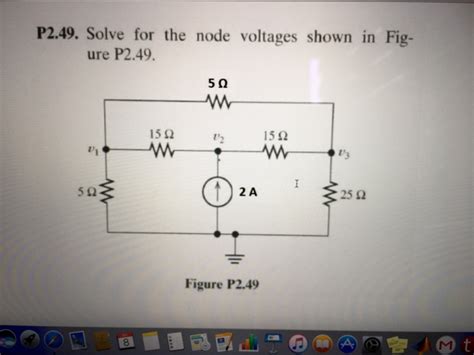 Solved Solve For The Node Voltages Shown In Figure P249
