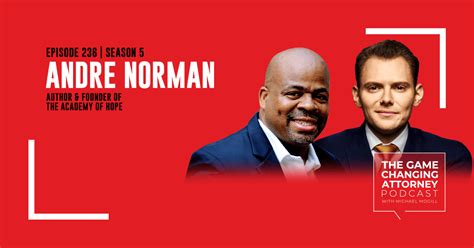 Episode 236 — Andre Norman — Ambassador Of Hope Turning Poverty And Prison Into A Purpose