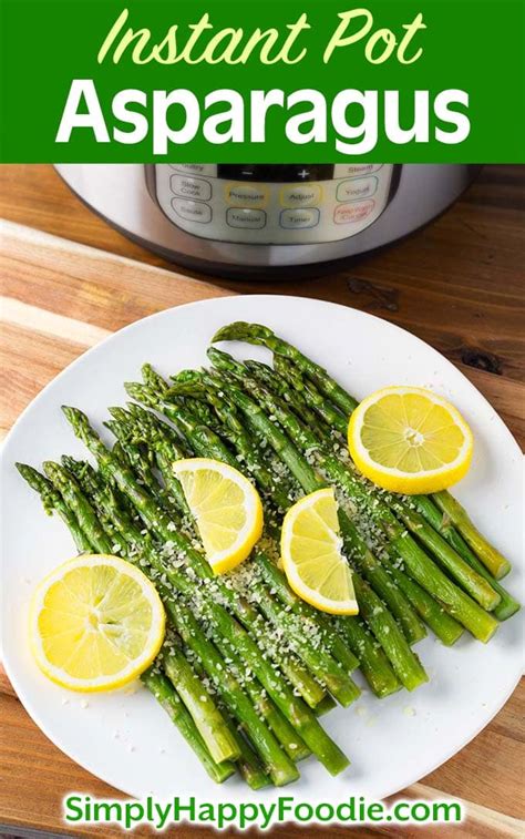 Instant Pot Asparagus Simply Happy Foodie