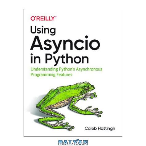 دانلود کتاب Using Asyncio In Python Understanding Pythons