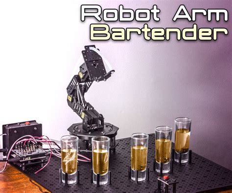Arduino Robot Arm Bartender 7 Steps With Pictures Instructables