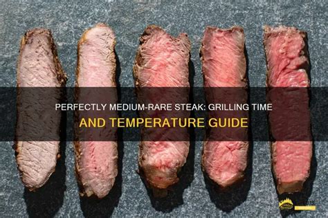 Perfectly Medium Rare Steak Grilling Time And Temperature Guide