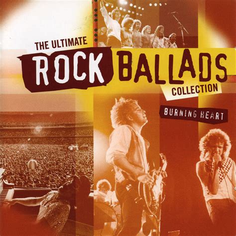 The Ultimate Rock Ballads Collection Burning Heart 2007 CD Discogs