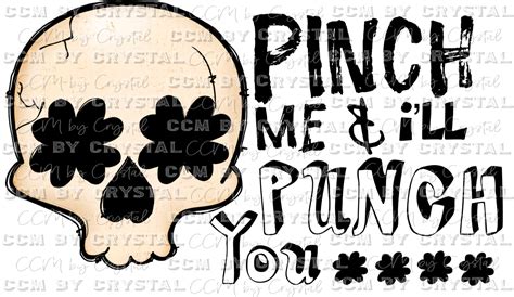 Pinch Me And Ill Punch You Ready To Press Transfer Ccmbycrystal