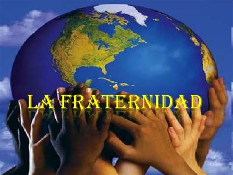 La Fraternidad Ppt