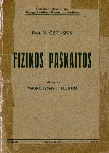 Fizikos Paskaitos D 7 Magnetizmas Ir Elektra Čepinskis Vincas