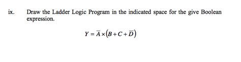 Solved Ix Draw The Ladder Logic Program In The Indicated Chegg