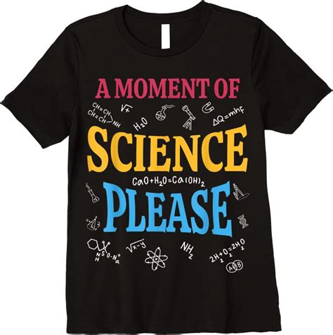 Unisex A Moment Of Science Physics Lover A Moment Of Science Please T