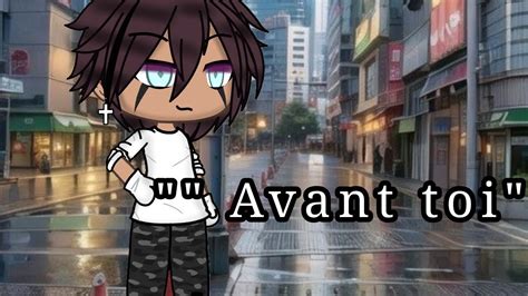 Avant Toi Glmm Série Ep 1 Youtube