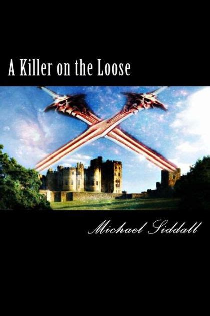 A Killer On The Loose The Legend Of Thomas Flynn By Michael John Siddall Paperback Barnes