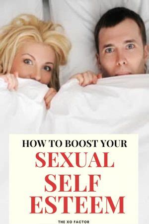 Simple Steps To Boost Your Sexual Self Esteem The XO Factor