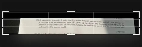 Solved A Transmitter Transmits Watts Into Free Space Chegg Com