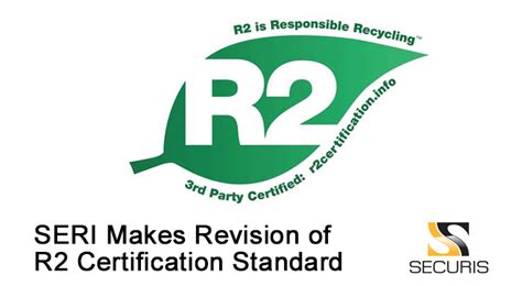 Seri Makes Revision Of R2 Certification Standard