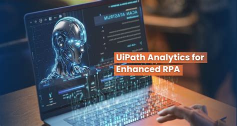 Uipath Analytics For Enhanced Rpa Performance