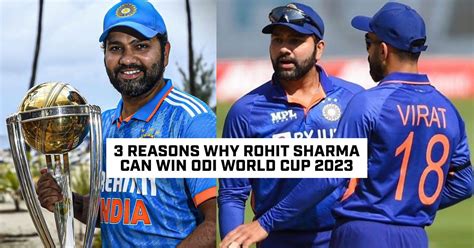 3 Reasons Why Rohit Sharma Can Win Odi World Cup 2023
