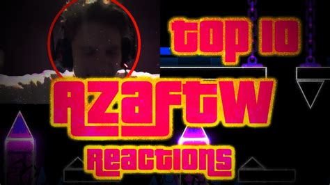 Top 10 Azaftw Reactions In Geometry Dash Youtube
