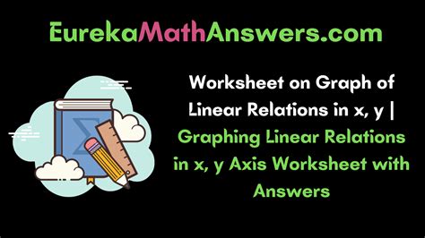 Worksheet On Graph Of Linear Relations In X Y Graphing Linear Relations In X Y Axis