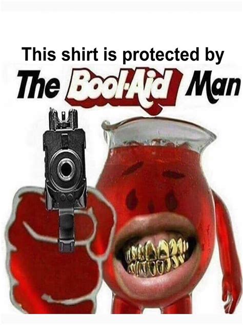 This Shirt Is Protected By The Bool Aid Man T Shirt By Viscosiity
