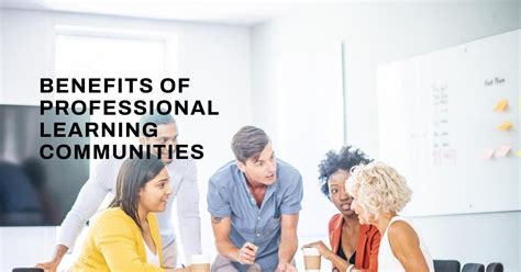 Benefits Of Professional Learning Communities By Learningtoday May