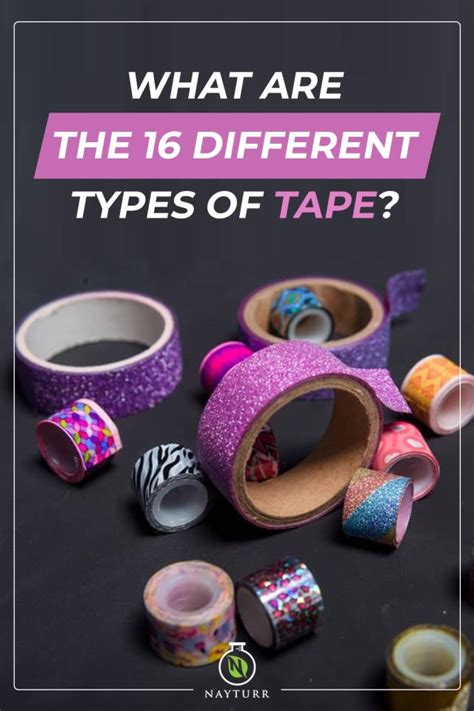 What Are The Different Types Of Tape Nayturr