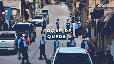 ¿toque De Queda Unificado En Honduras Así Quedaría El Horario Si Se