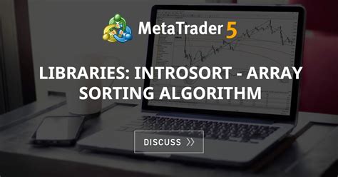 libraries introsort array sorting algorithm articles library
