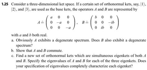solved 25 consider a three dimensional ket space if a