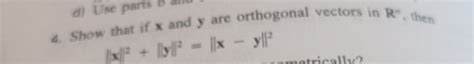 Solved Show That If X ﻿and Y ﻿are Orthogonal Vectors In Rn
