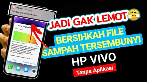 CARA HAPUS FILE SAMPAH TERSEMBUNYI DI HP VIVO MENGATASI MEMORI PENUH YouTube