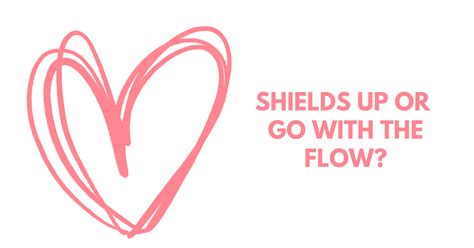 Shields Up Or Go With The Flow